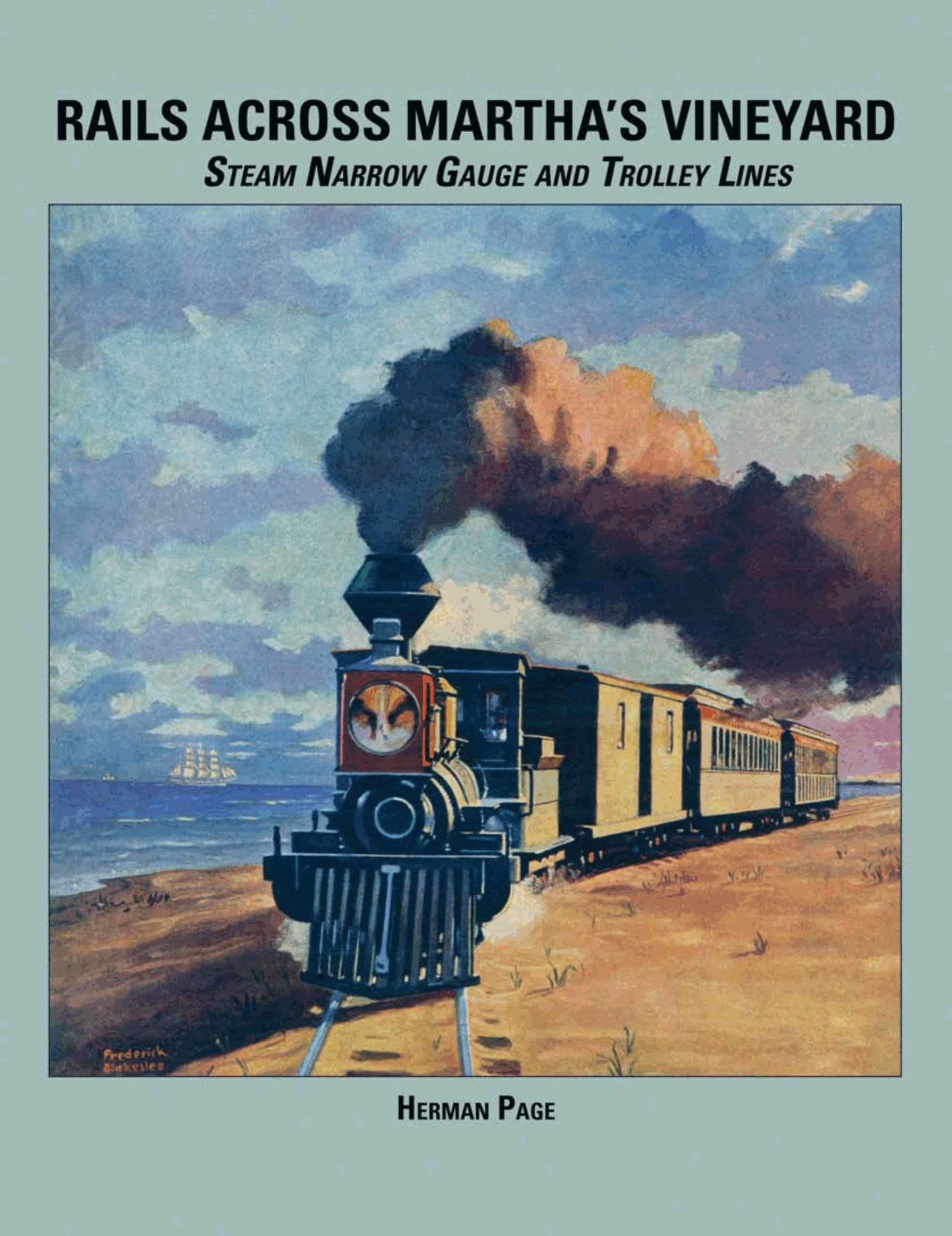 Rails Across Martha's Vineyard: Steam Narrow Gauge and Trolley Lines by ...